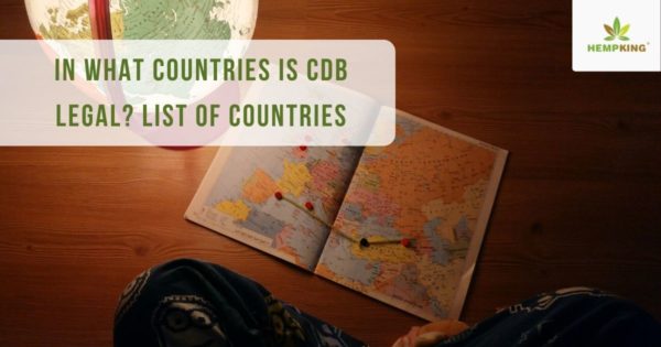 In what countries is CDB legal? List of countries | Blog - Hemp King