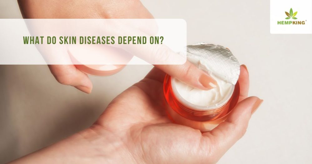 Skin diseases (dermatoses) - what they depend on | HempKing